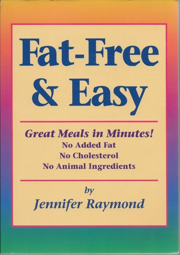 Fat-Free and Easy: Great Meals in Minutes by Jennifer Raymond (1997) | eBay