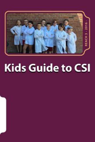 Kids Guide to CSI : (Crime Scene Investigation) by Nathan Meyer, Linda ...