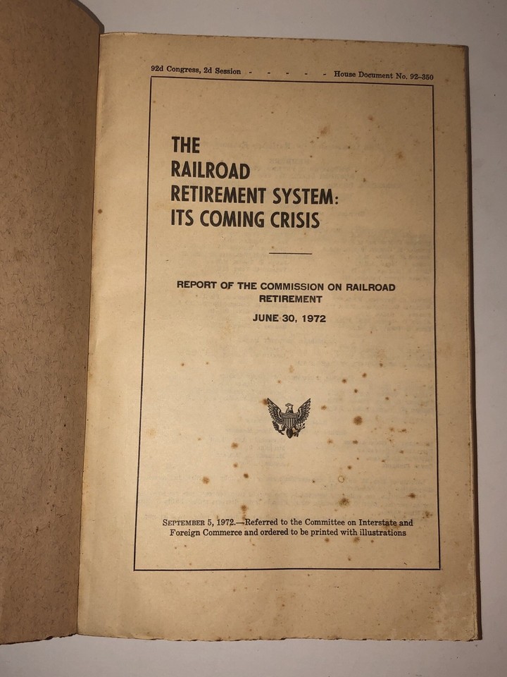 Railroad Retirement System Its Coming Crisis Report ‘72 Signed Harley O ...