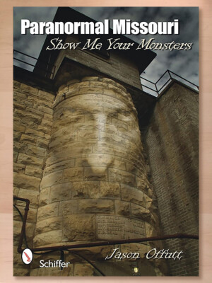 Paranormal Missouri by Jason Offutt; Illustrated Edition (2010 PB ...