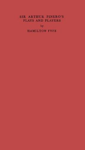 Sir Arthur Pinero's Play and Players by Not Available (1978, Hardcover ...