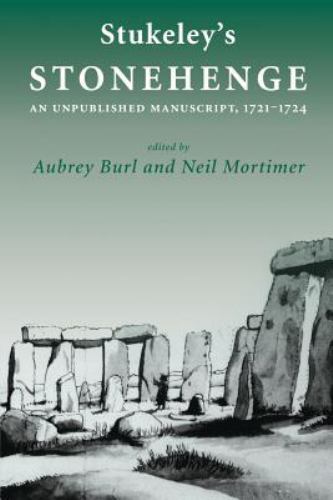 Stukeley's 'Stonehenge' : An Unpublished Manuscript 1721-1724 by Neil ...