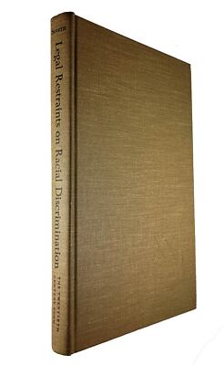 Legal Restraints on Racial Discrimination in Employment by Michael I ...