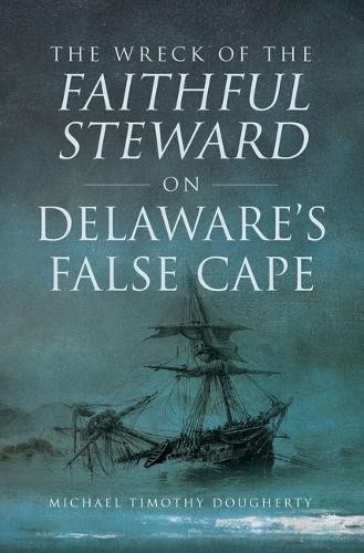 Michael Dougher The Wreck of the Faithful Steward on D (Taschenbuch ...