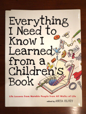 Everything I Need to Know I Learned from a Children's Book : Life ...