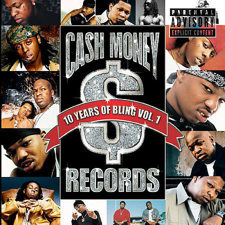 Cash Money Records: 10 Years of Bling, Vol. 1 [PA] by Various Artists ...