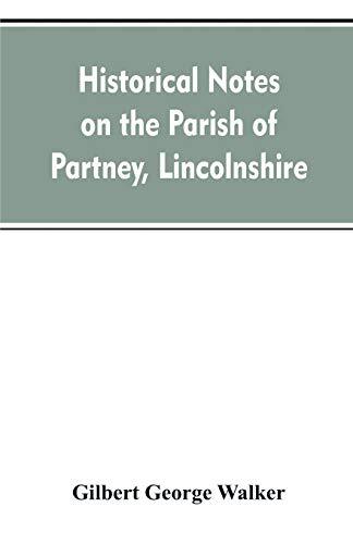Historical Notes on the Parish of Partney, Lincolnshire 9789353607395| eBay