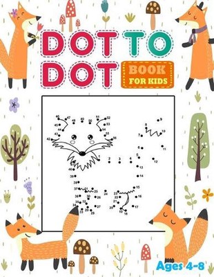 Dot to Dot Books for kids Ages 4-8: Connect the dots book for Kids with ...