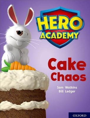 Sam Watkins Hero Academy: Oxford Level 7, Turquoise Book Band: Cake ...
