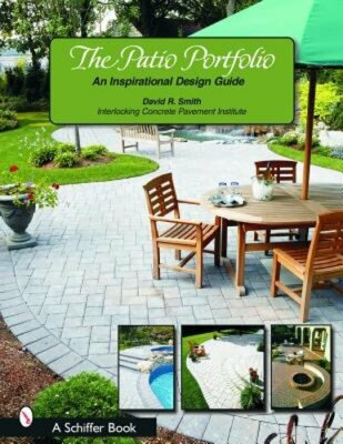 The Patio Portfolio: An Inspirational Design Guide by David R Smith ...