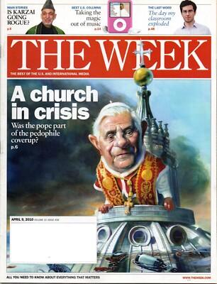 THE WEEK Magazine April 9 2010 Pope Benedict XVI Catholic Church ...