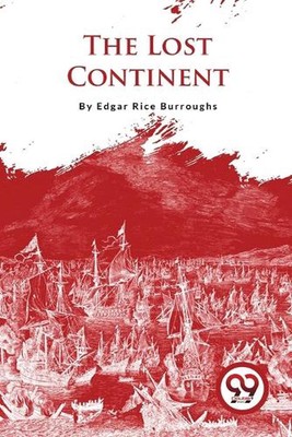 The Lost Continent by Edgar Rice Burroughs Paperback Book | eBay
