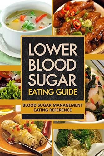 Lower Blood Sugar Eating Guide: Blood Sugar Management Eating Reference ...