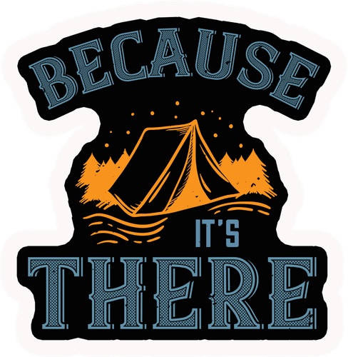 2 x Because Its There Camping Tent - Novelty Car Bumper Funny Sticker ...