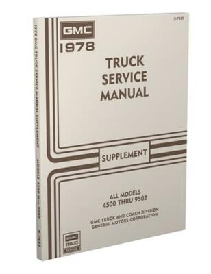 1978 GMC Medium and Heavy Truck Shop Manual Supplement 4000-9500 Repair ...