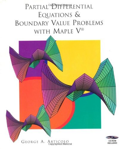 Partial Differential Equations and Boundary Value Problems With Maple V ...