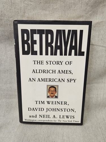 Betrayal - The Story Of Aldrich Ames An American Spy - James Weiner ...