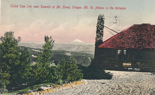 1907 Cloud Cap Inn, Mt. Hood, OR, Mt. St. Helens View Tinted Postcard ...
