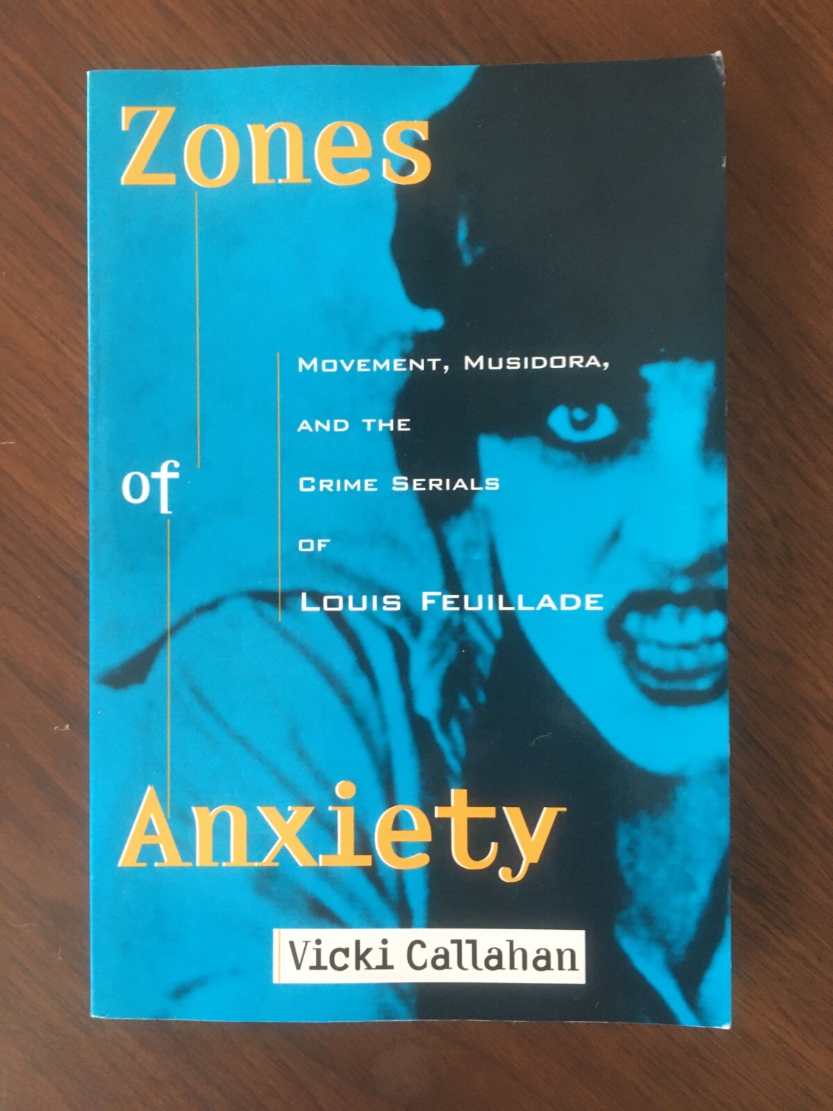 Zones of Anxiety: Louis Feuillade - Vicki Callahan - SIGNED!!! RARE ...