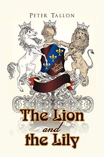 The Lion and the Lily by Tallon, Peter Paperback / softback Book The ...