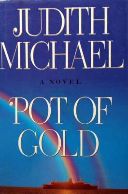 Pot of Gold: A Novel by Judith Michael / 1993 Hardcover 1st Edition w ...