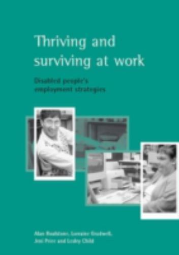 Thriving and Surviving at Work : Disabled People's Employment ...