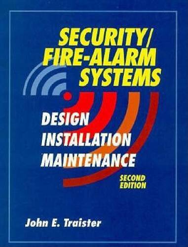Security/Fire Alarm Systems: Design, Installation, and Maintenance ...