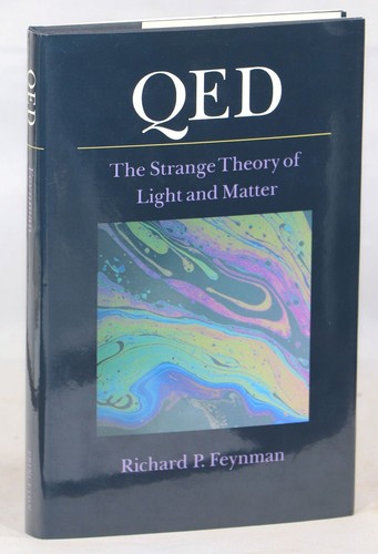 Richard P Feynman / QED The Strange Theory of Light and Matter 1st ...