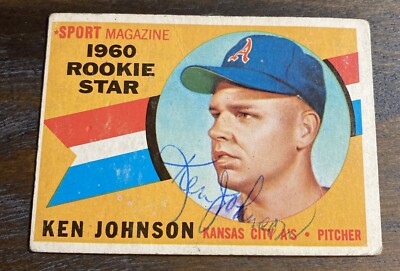 Ken Johnson Signed Autographed 1960 Topps Rookie Card #135 Kansas City ...