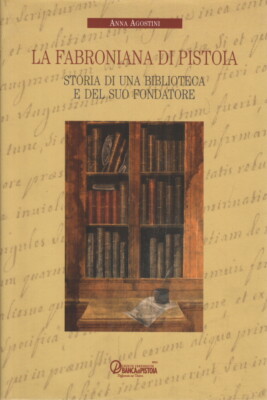 La Fabroniana di Pistoia - Anna Agostini (Edizioni Polistampa) | eBay