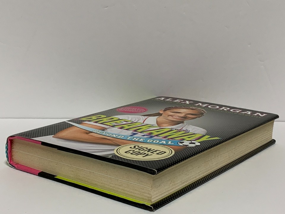 ALEX MORGAN Signed Book - Breakaway Beyond The Goal - First Edition ...