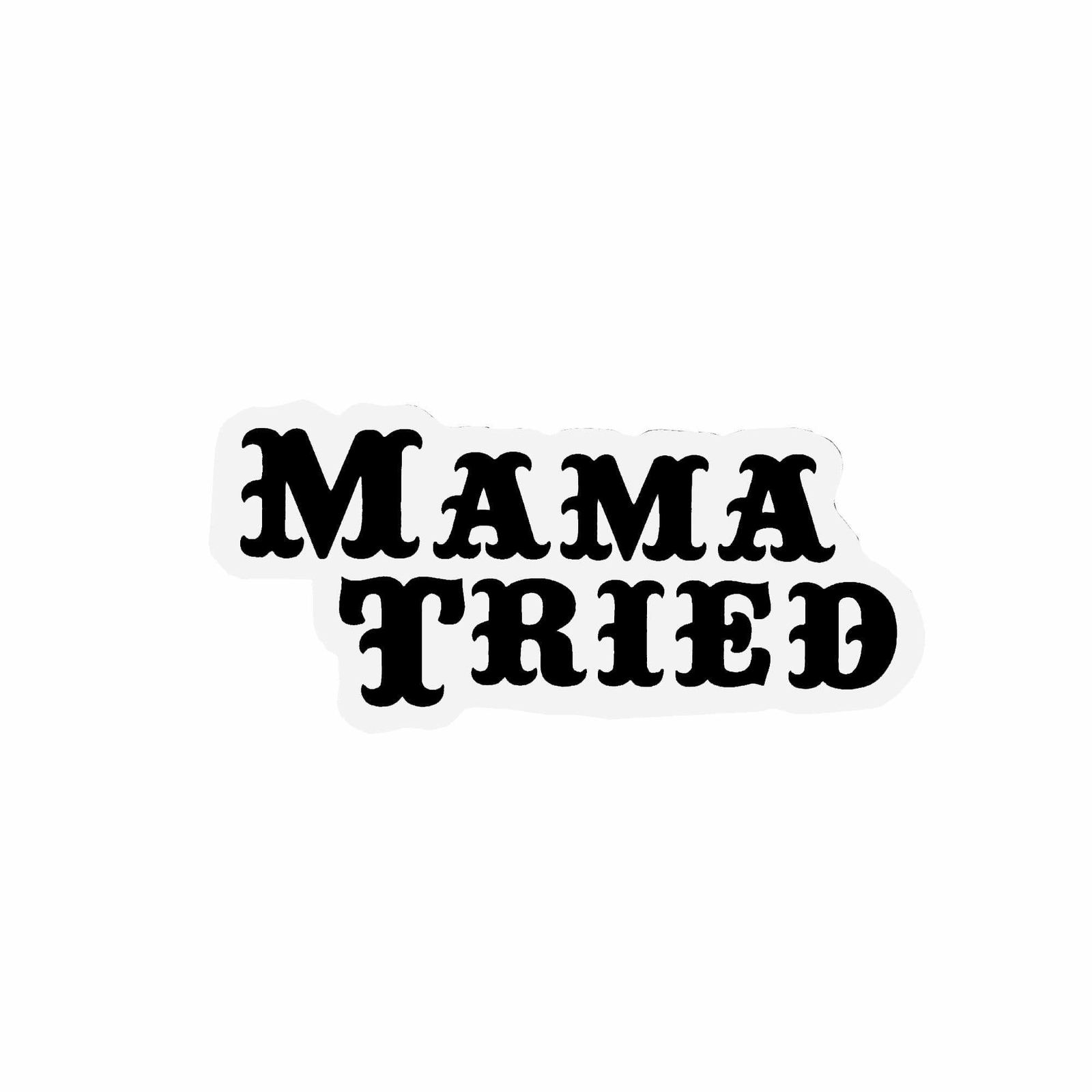Lowbrow Customs Mama Tried Sticker | eBay