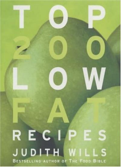 Top 200 Low Fat Recipes By Judith Wills. 9780755310746 | eBay