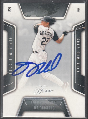 JOE BORCHARD 2003 Fleer Flair #18 Chicago White Sox TTM/IP Signed ...