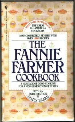 THE FANNIE FARMER COOKBOOK: A HERITAGE OF GOOD COOKING FOR By Marion ...