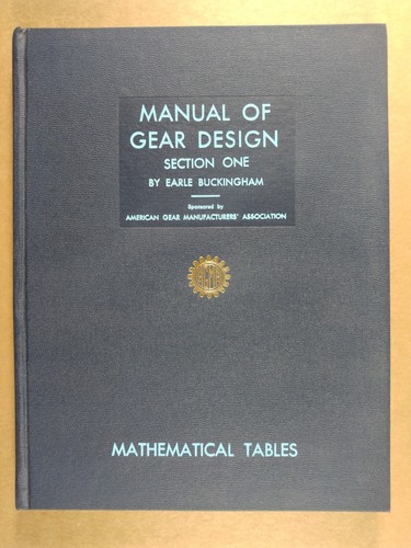 Manual of Gear Design Section 1 Mathematical Tables by Earle Buckingham ...