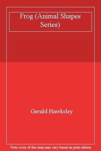 Frog (Animal Shapes Series) By Gerald Hawksley 9781855760011 | eBay