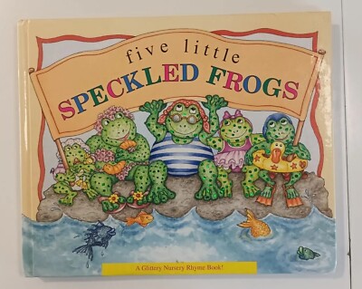 Five Little Speckled Frogs Glittery Nursery Rhyme Book Hardcover 2003 ...