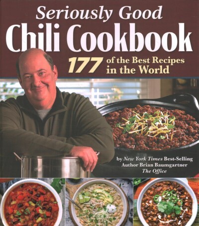 Seriously Good Chili Cookbook : 177 of the Best Recipes in the World by ...