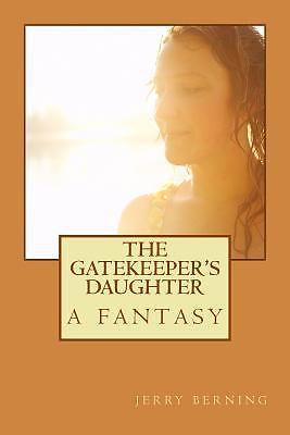 Gatekeeper's Daughter by Jerry Berning (2014, Trade Paperback) for sale ...