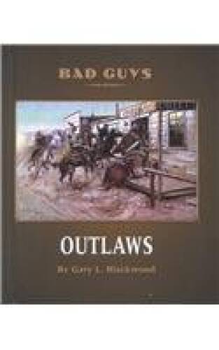 Outlaws (Bad Guys) - Hardcover By Blackwood, Gary L - GOOD ...