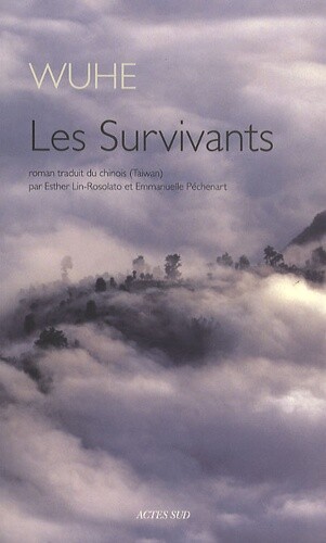 Les Survivants, Wuhe, Angel Pino, Isabelle Rabut, Esther Lin-Rosolato ...