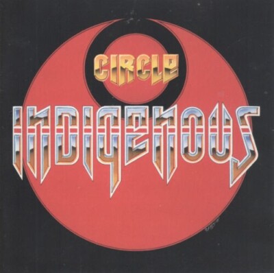 Circle by Indigenous (CD 2000) Lakota Tribe Blues Rock **LIKE NEW ...