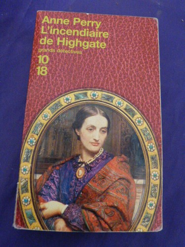 ANNE PERRY ,L'INCENDIAIRE DE HIGHGATE (cai103) | eBay