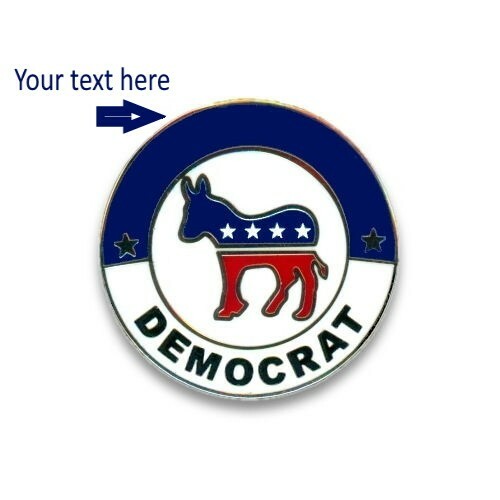 Democrat 1" Lapel Pins ["YOUR CUSTOM TEXT"] * Lot of 50 for $137 $2.74 ...