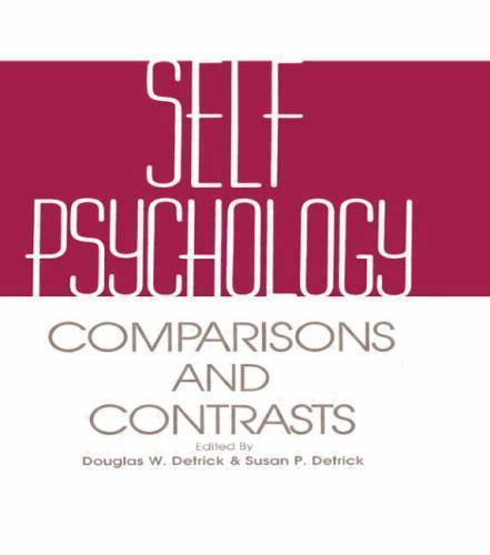 Self Psychology : Comparisons and Contrasts by Douglas Detrick (1989 ...