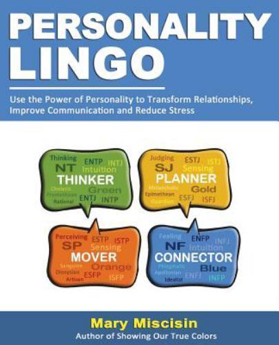 Personality Lingo: Use the Power of Personality to Transform ...