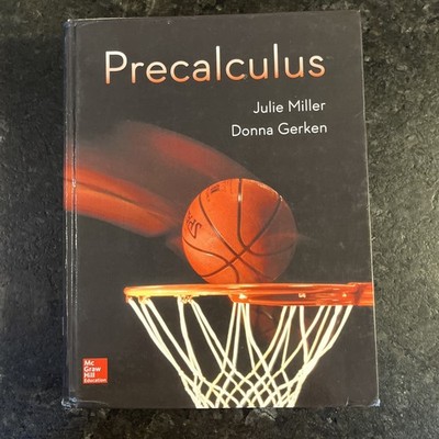 Precalculus by Julie Miller and Donna Gerken (2016, Hardcover ...