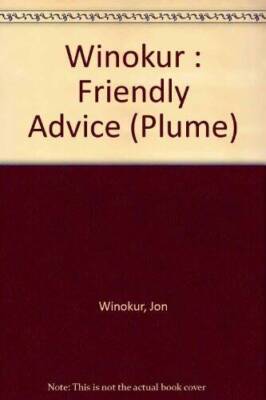Friendly Advice (Plume) - Paperback By Winokur, Jon - VERY GOOD ...