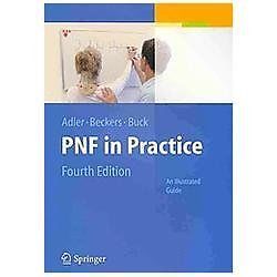 PNF in Practice : An Illustrated Guide by Dominiek Beckers, Math Buck ...